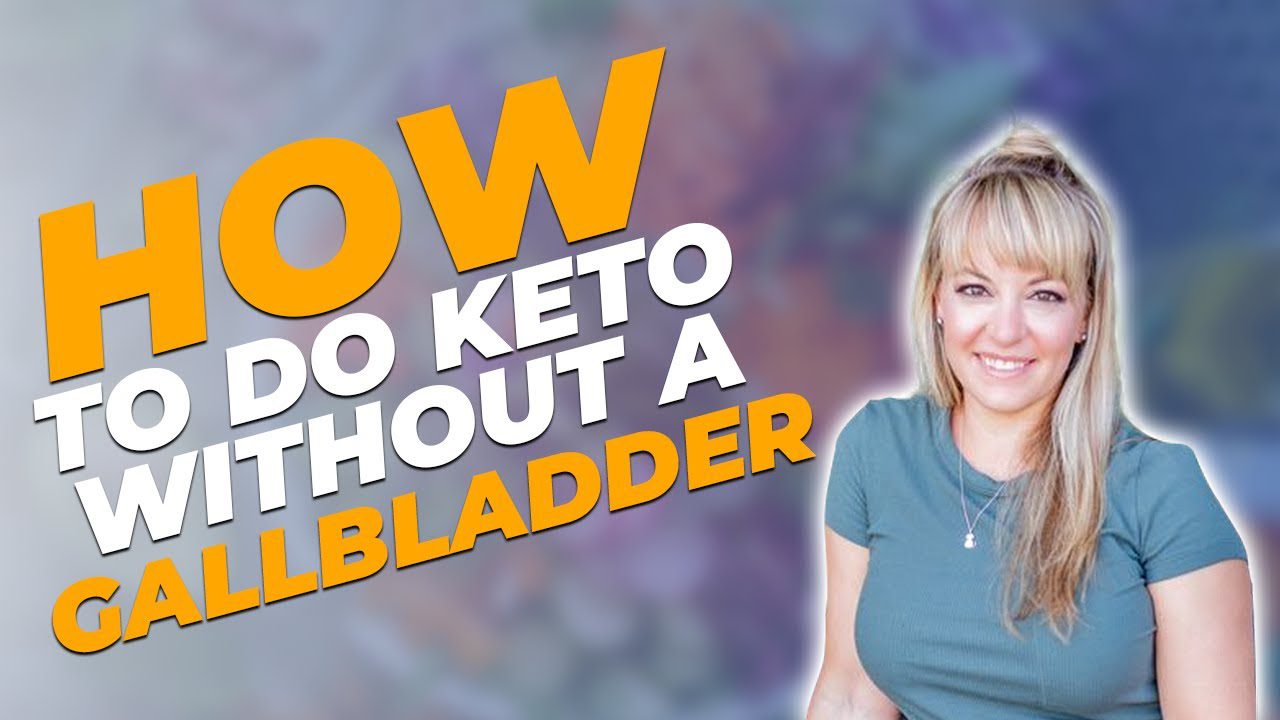 How to do the Keto Diet Without a Gallbladder | With Danielle Hamilton ...